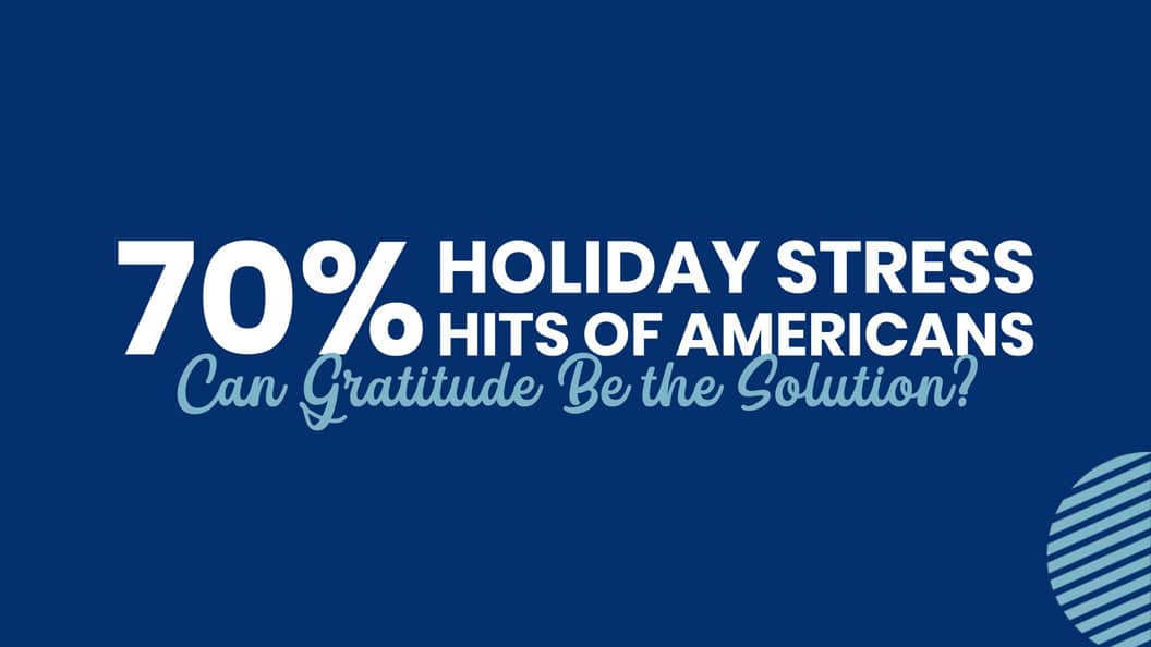 Holiday Stress & Its Effects on Americans - A Mission For Michael